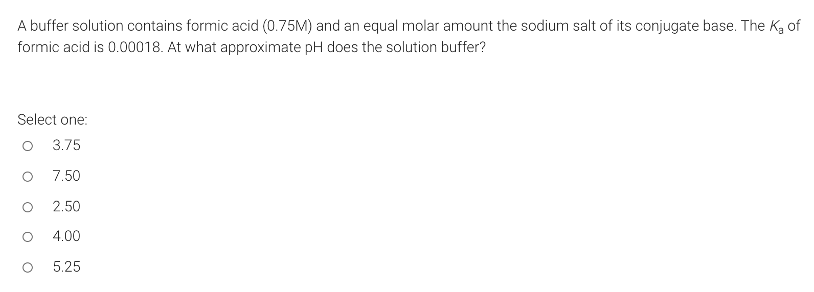 Solved A buffer solution contains formic acid (0.75M) and an | Chegg.com