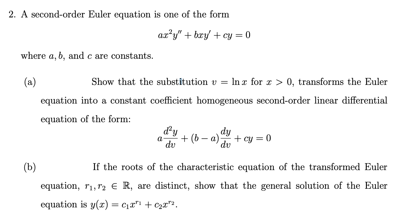 Solved 2. A second-order Euler equation is one of the form | Chegg.com