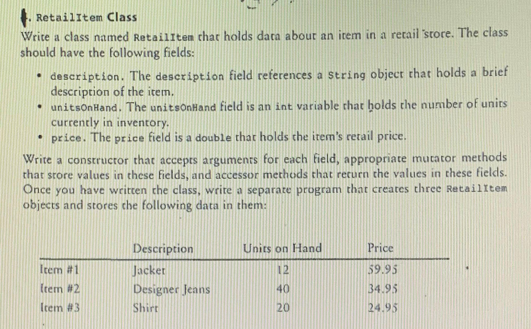 Solved 1 RetailItem Class Write a class named RetailItem | Chegg.com