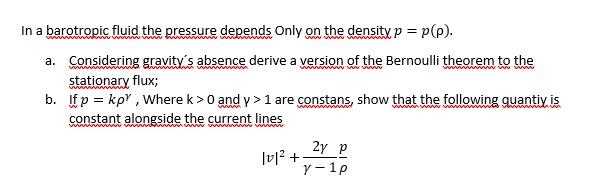 Solved In a barotropic fluid the pressure depends only on | Chegg.com