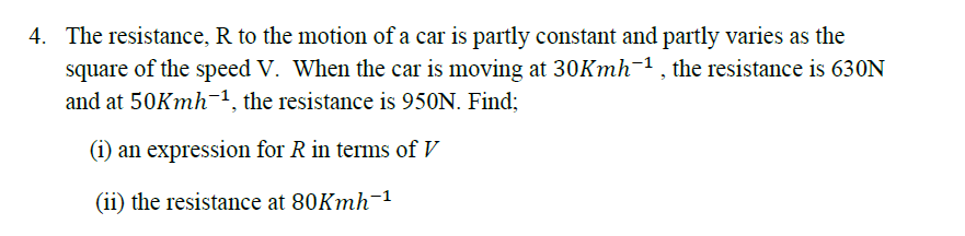 Solved 4. The resistance, R to the motion of a car is partly | Chegg.com