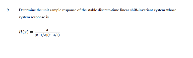 Solved 9. Determine the unit sample response of the stable | Chegg.com