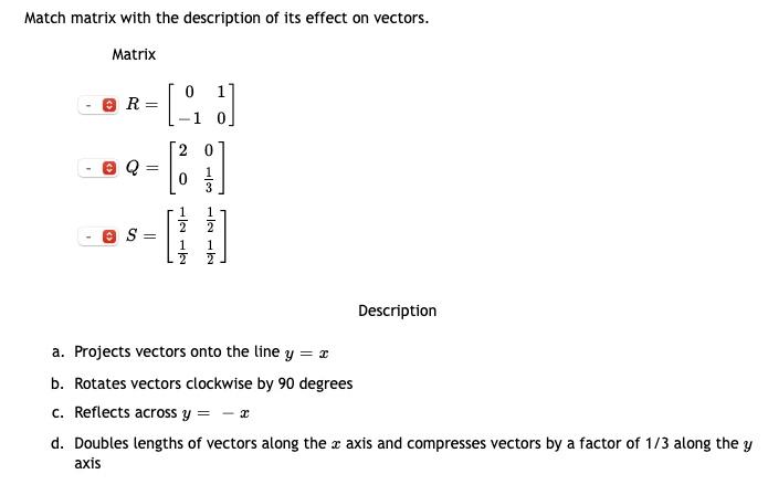 Solved Match matrix with the description of its effect on | Chegg.com