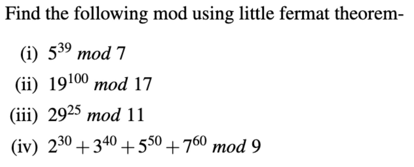 Solved Find the following mod using little fermat | Chegg.com