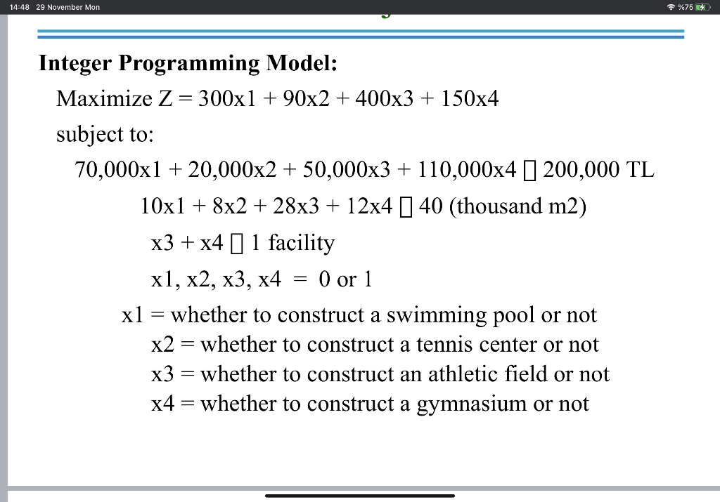 Solved 14:48 29 November Mon %75 % Recall: 0-1 integer model | Chegg.com