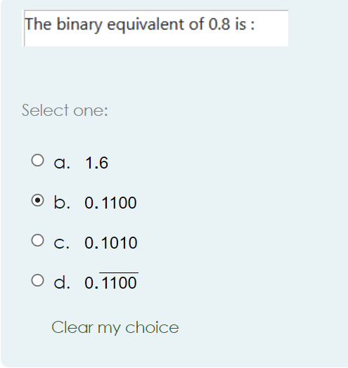 Solved The binary equivalent of 0.8 ﻿is :Select | Chegg.com