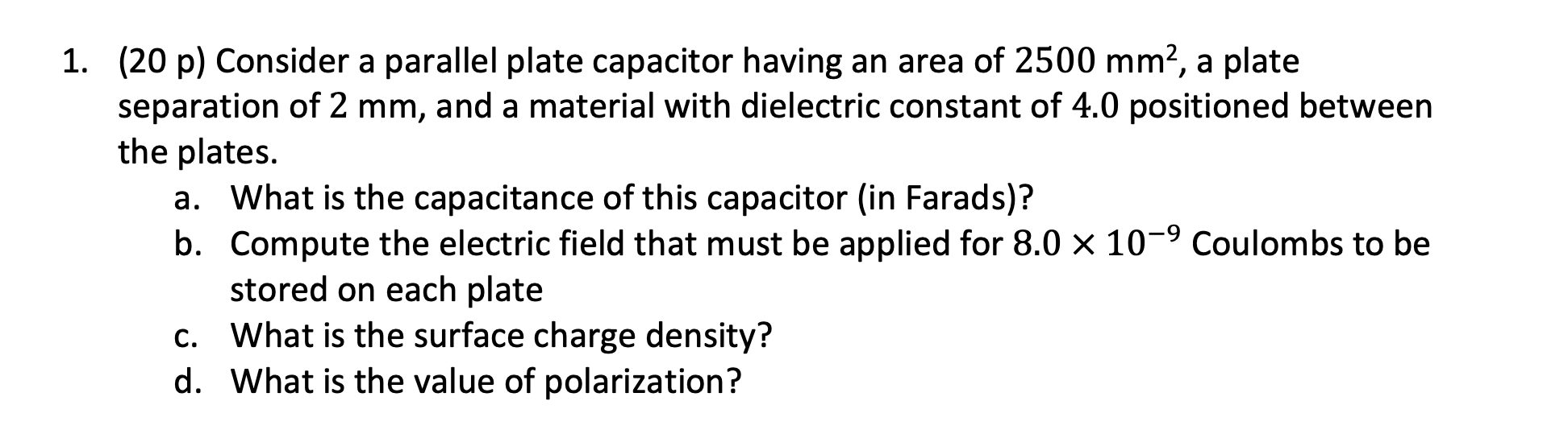 Solved 1. (20 p) Consider a parallel plate capacitor having | Chegg.com