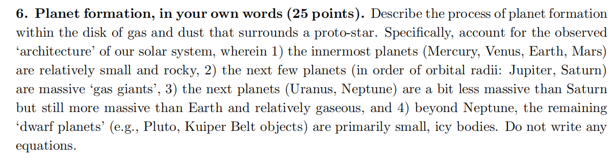 Solved 6. Planet formation, in your own words (25 points). | Chegg.com