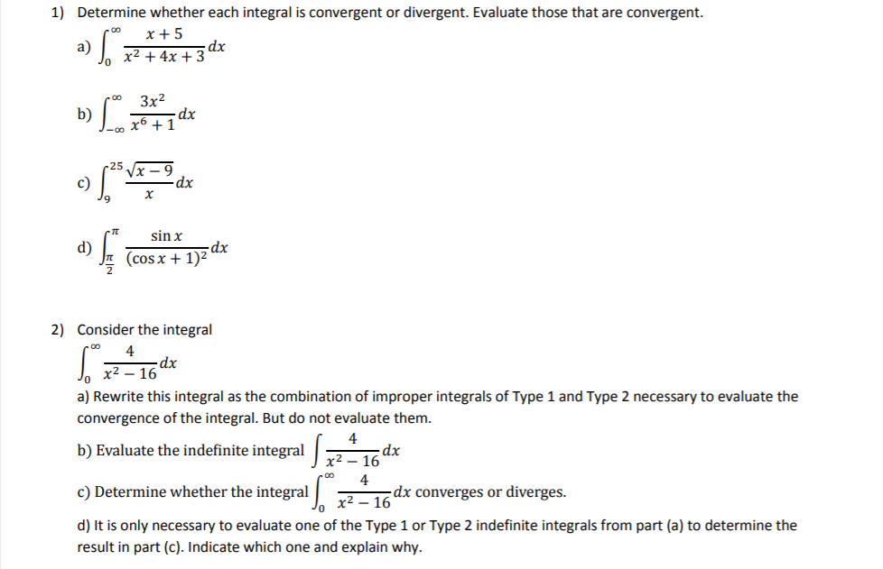 Solved 1) Determine whether each integral is convergent or | Chegg.com