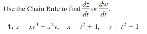 Solved Use the Chain Rule to find dtdz or dtdw. 1. | Chegg.com