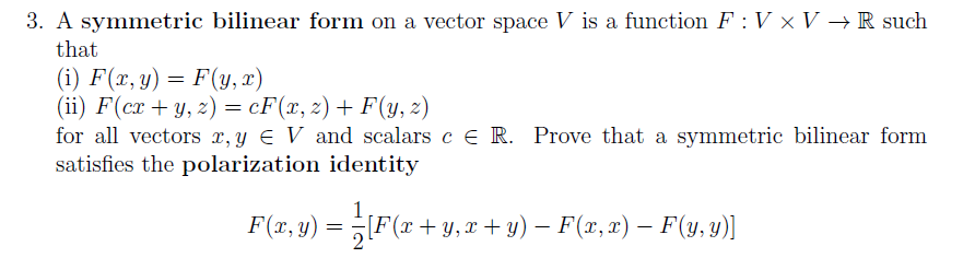 Solved = 3. A symmetric bilinear form on a vector space V is | Chegg.com
