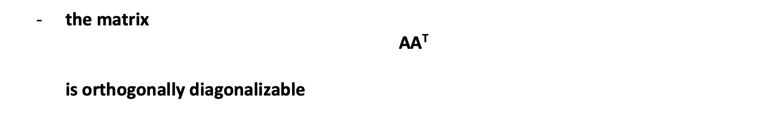 Solved - the matrix AAT is orthogonally diagonalizable | Chegg.com