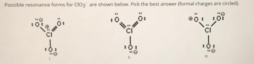 Solved Possible resonance forms for CIO3 are shown below. | Chegg.com