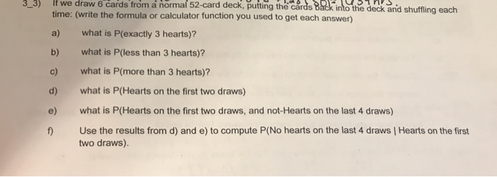 Solved 3 we draw 6 cards from a normal 52-card deck, puting | Chegg.com
