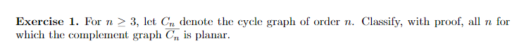 Solved Exercise 1. For n > 3, let Cn denote the cycle graph | Chegg.com