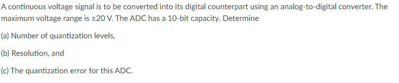 Solved A continuous voltage signal is to be converted into | Chegg.com