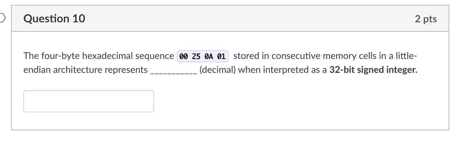 Solved Question 10 2 pts The four-byte hexadecimal sequence | Chegg.com