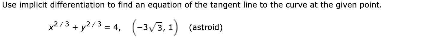 Solved Use implicit differentiation to find an equation of | Chegg.com