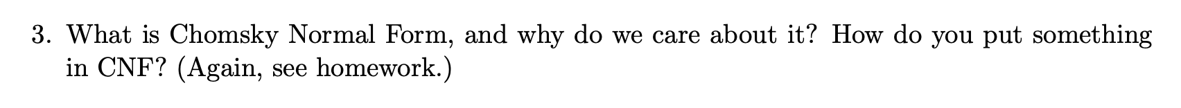 Solved 3. What is Chomsky Normal Form, and why do we care | Chegg.com