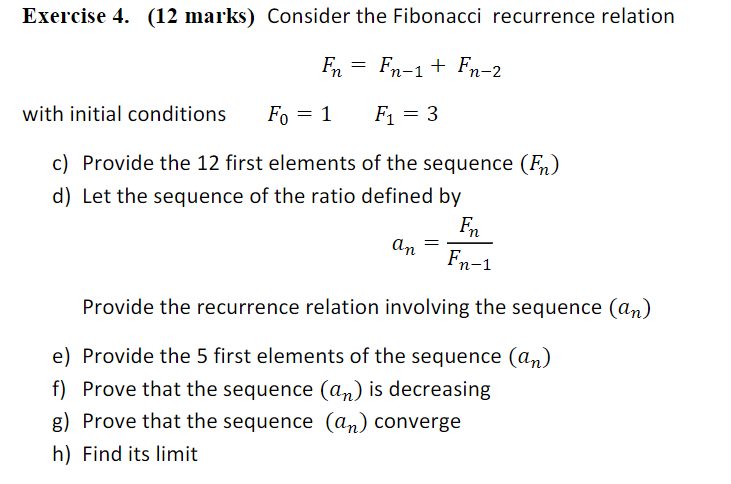 Solved Exercise 4. (12 marks) Consider the Fibonacci | Chegg.com