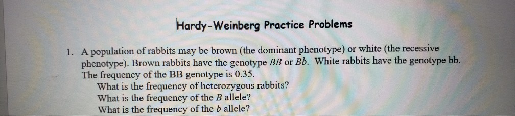 Solved Hardy-Weinberg Practice Problems A population of | Chegg.com