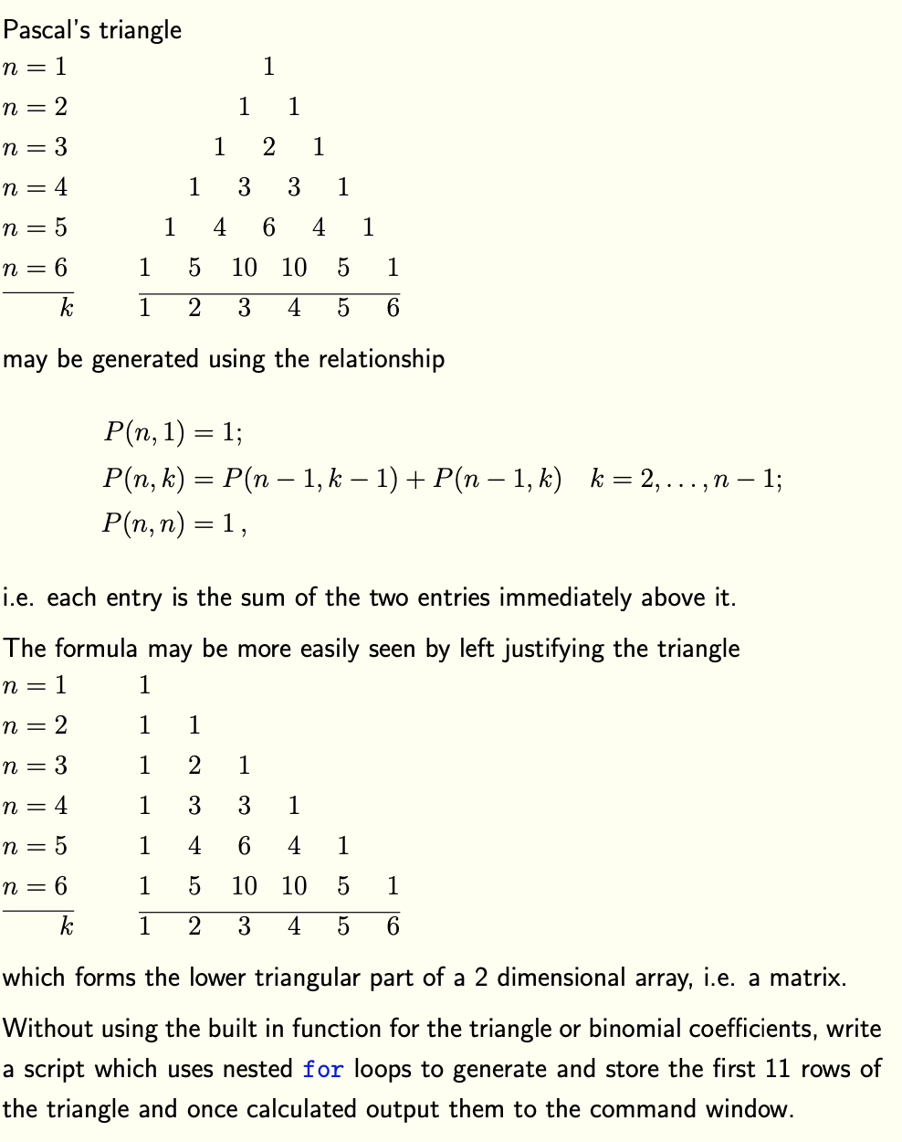 Solved Pascal's triangle 1 1 1 1 2 1 n=1 n= 2 n=3 n=4 n = 5 | Chegg.com