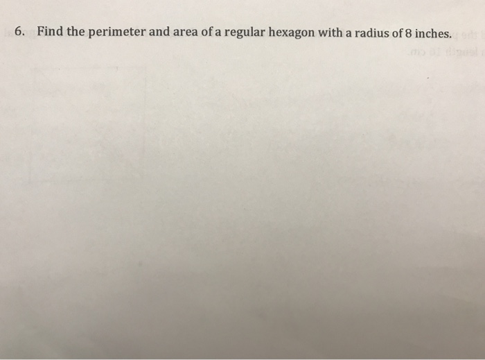 Solved 6. Find the perimeter and area of a regular hexagon | Chegg.com