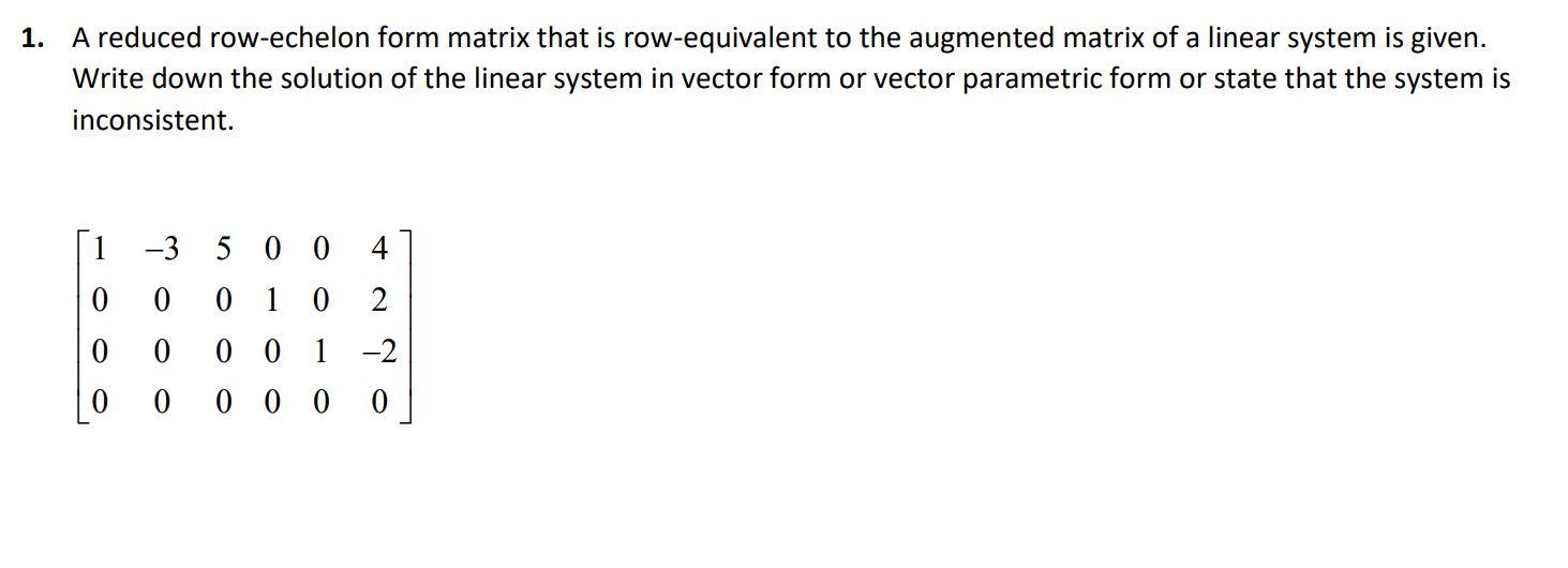 Solved 1. A reduced row-echelon form matrix that is | Chegg.com