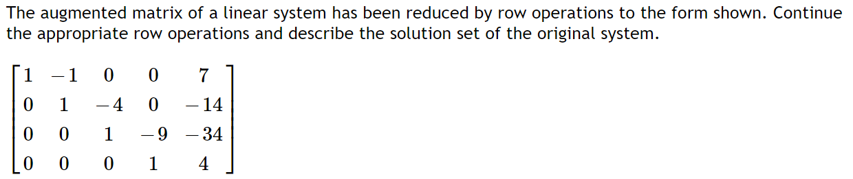 Solved The augmented matrix of a linear system has been | Chegg.com