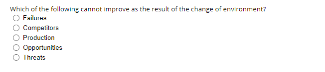 Solved Which of the following cannot improve as the result | Chegg.com