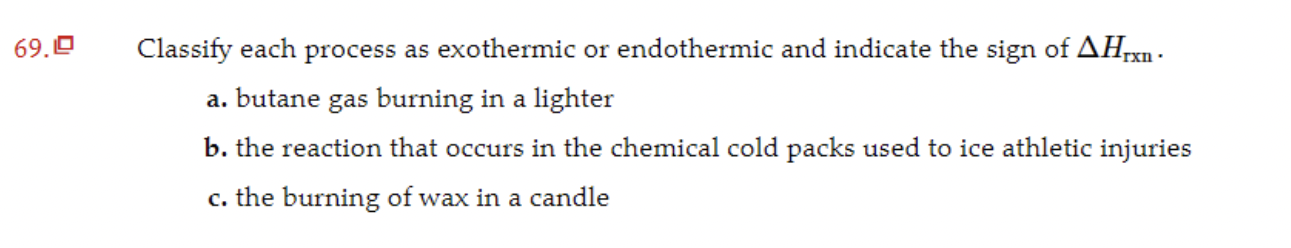 Solved Classify each process as exothermic or endothermic | Chegg.com