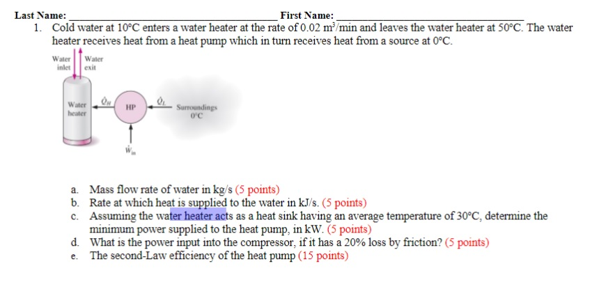 Solved Last Name: First Name: 1. Cold water at 10°C enters a | Chegg.com