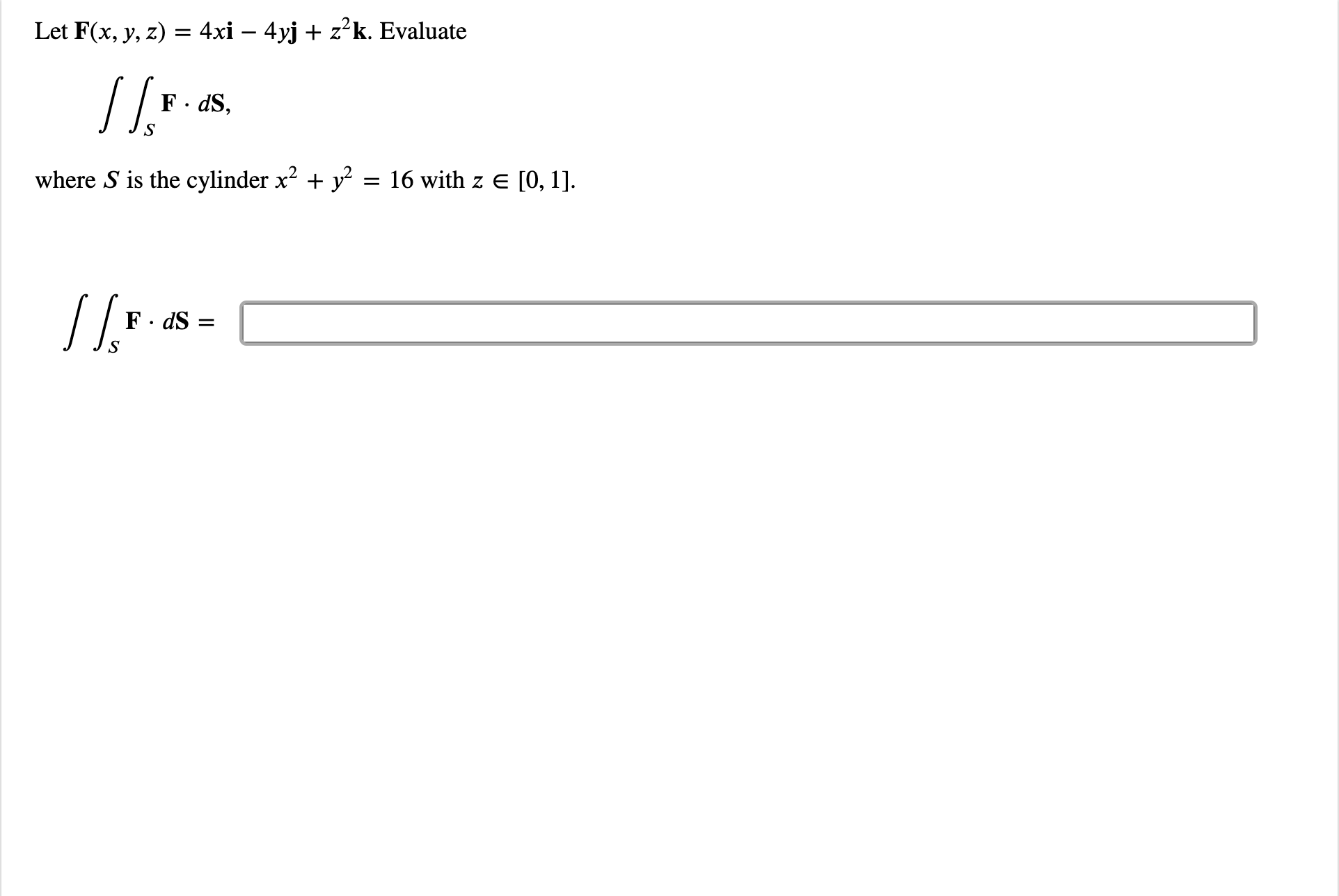 Solved Let F(x,y,z)=4ξ-4yj+z2k. ﻿Evaluate∬SF*dSwhere S ﻿is | Chegg.com