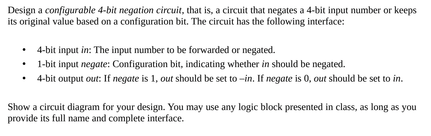 Solved Design a configurable 4-bit negation circuit, that | Chegg.com
