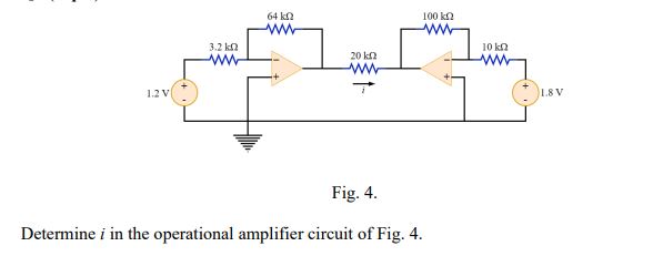 Solved Fig. 4. Determine i in the operational amplifier | Chegg.com