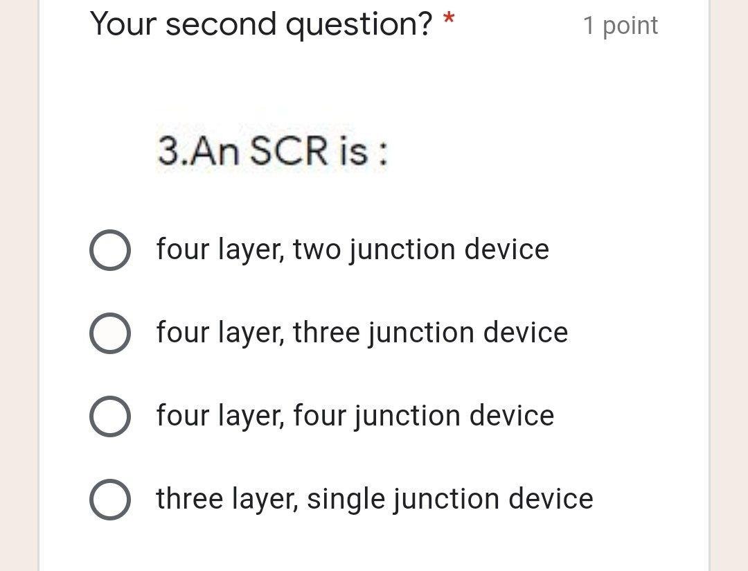 Solved * Your second question? 1 point 3.An SCR is : four | Chegg.com