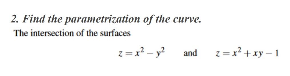 Solved 2. Find the parametrization of the curve. The | Chegg.com