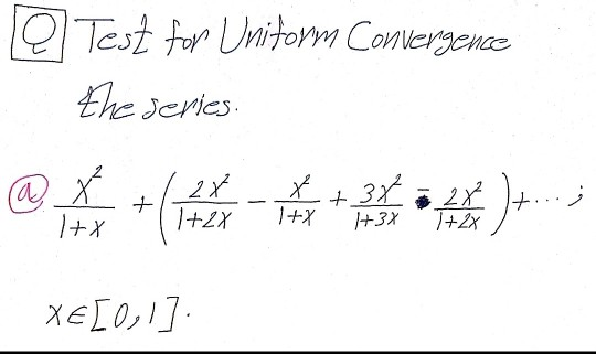 Solved Question in Real Analysis. /Uniform Convergence of | Chegg.com