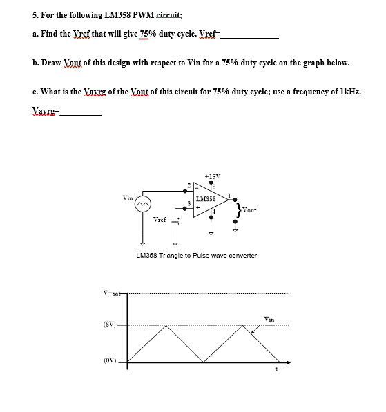 Solved 5. For the following LM358 PWM circnit: a. Find the | Chegg.com