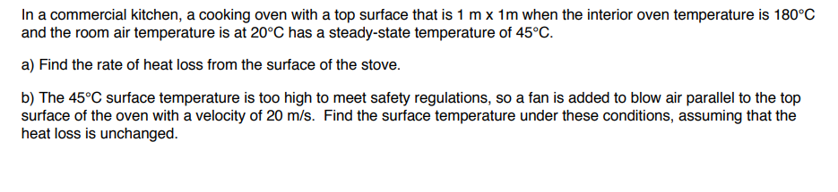 Solved In a commercial kitchen, a cooking oven with a top | Chegg.com