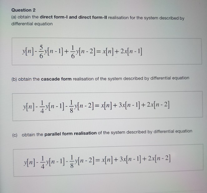 Solved Question 2 (a) obtain the direct form-l and direct | Chegg.com