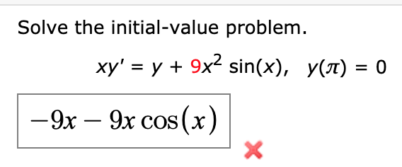 Solved Solve the initial-value problem. xy' = y + 9x2 | Chegg.com