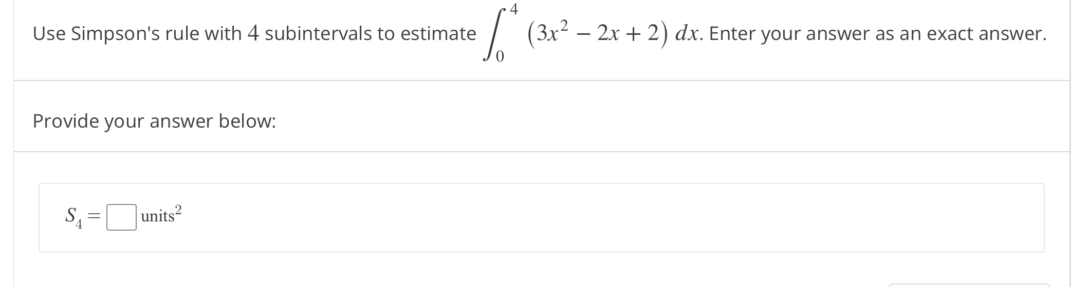 Solved Use Simpson's rule with 4 ﻿subintervals to estimate | Chegg.com