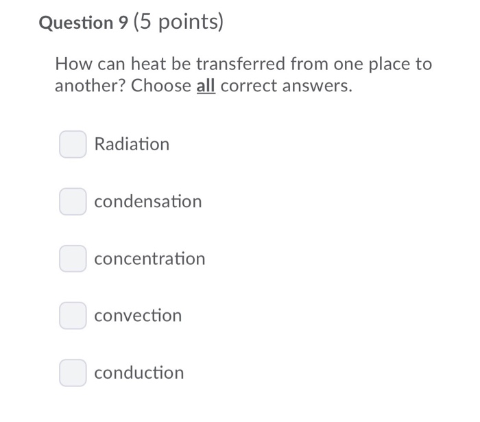 Solved Question 9 (5 points) How can heat be transferred | Chegg.com