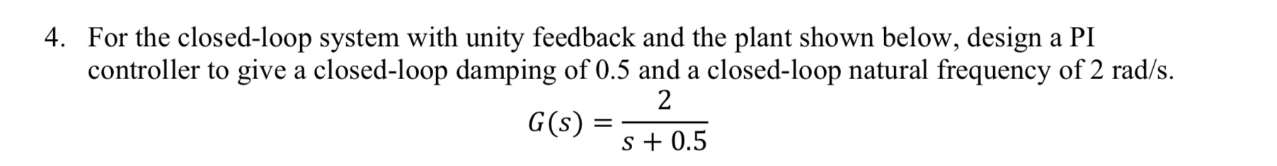 Solved 4. For the closed-loop system with unity feedback and | Chegg.com