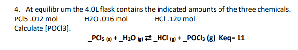 Solved 4. At equilibrium the 4.0 L flask contains the | Chegg.com