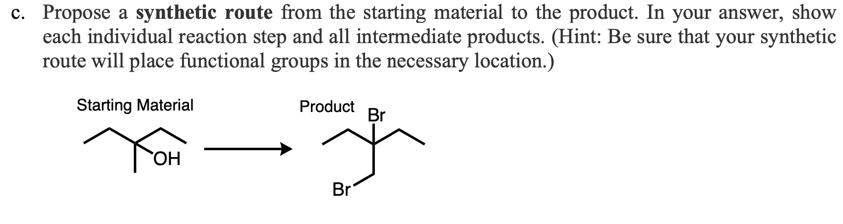 Solved b. Propose a synthetic route from the starting | Chegg.com