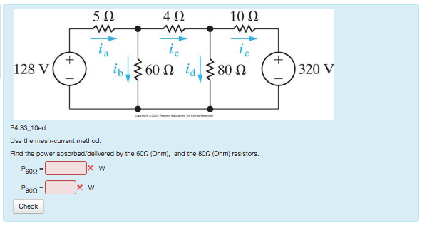 Solved 5Ω 4Ω 10Ω 128 V 320 V P4.33 10ed Use the mesh-current | Chegg.com