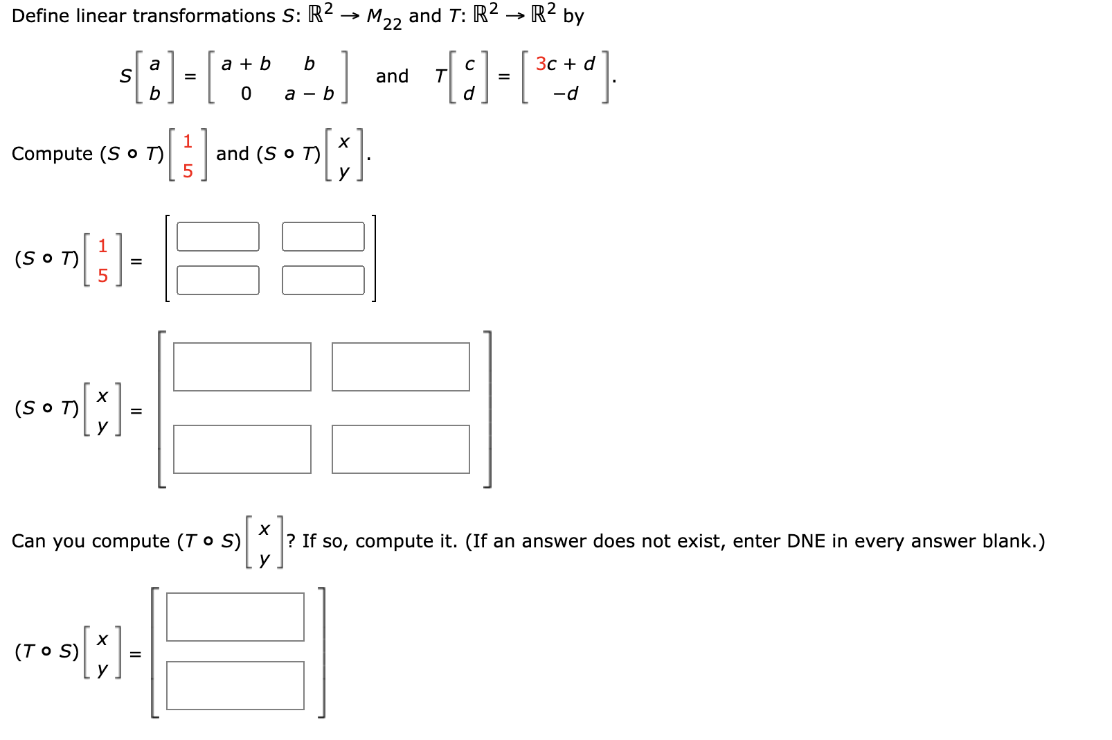 Solved Define linear transformations S:R2→M22 and T:R2→R2 by | Chegg.com