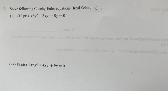 Solved Solve following Cauchy-Euler equations (Real | Chegg.com